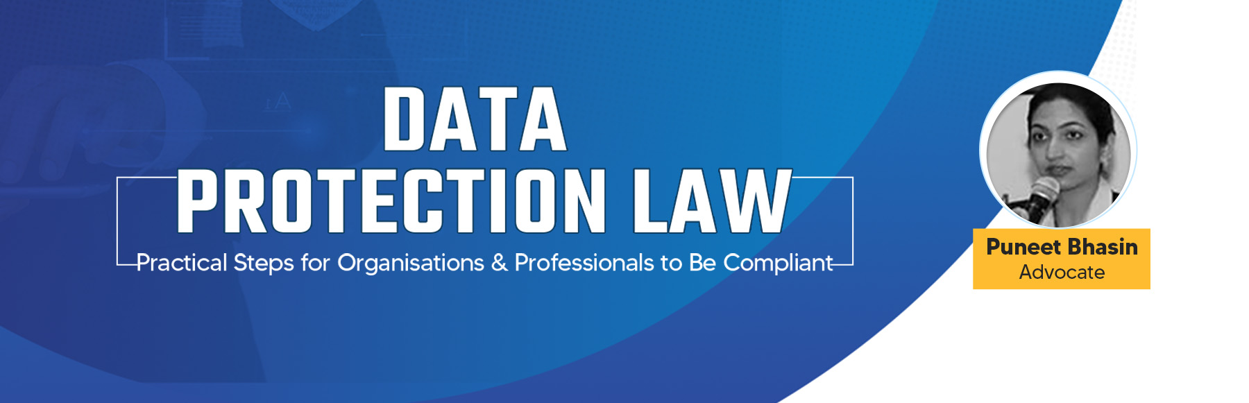 Data Protection Law – Concepts, Compliance and Penalties| Taxmann Webinar